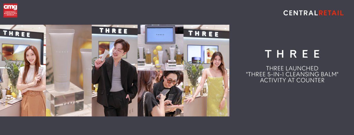 THREE Launched THREE 5-in-1 Cleansing Balm Activity at Counter | CMG - Central Marketing Group