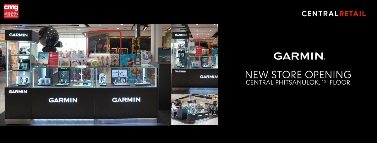 GARMIN New Store Opening at Central Phitsanulok | CMG - Central Marketing Group