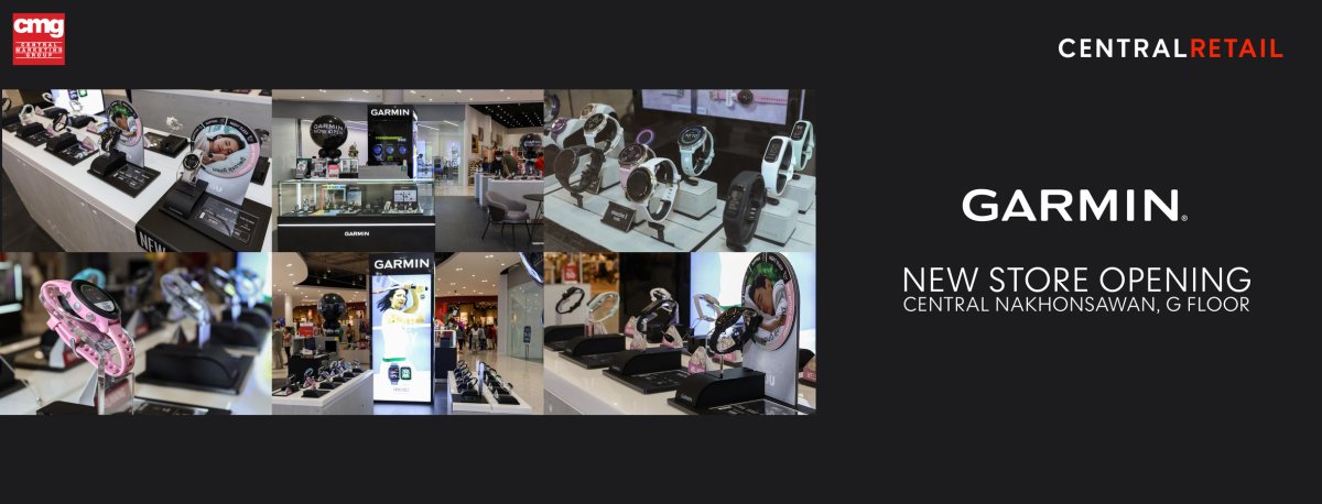 GARMIN New Store Opening at Central Nakhonsawan | CMG - Central Marketing Group