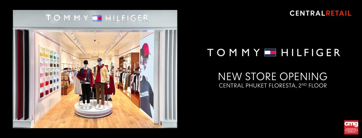 TOMMY HILFIGER New Store Opening at Central Phuket Floresta | CMG ...