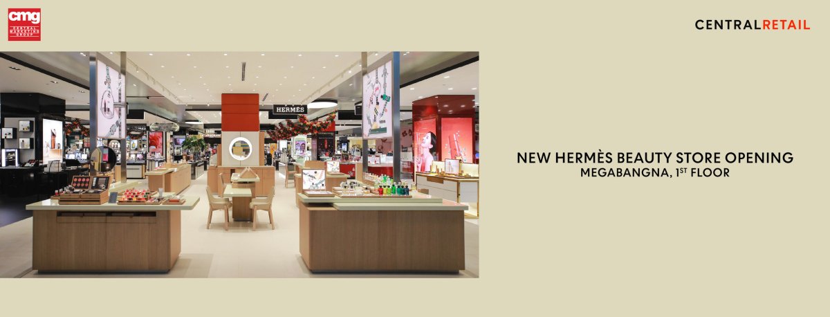 Hermès Beauty New Store Opening at Mega Bangna | CMG - Central Marketing Group