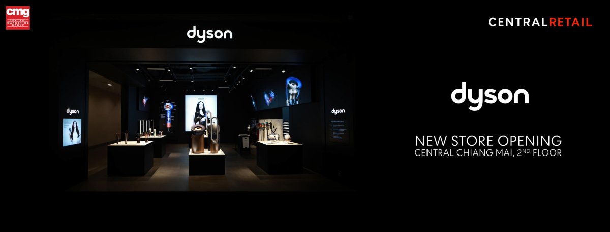 DYSON New Store Opening At Central Chiang Mai | CMG - Central Marketing ...